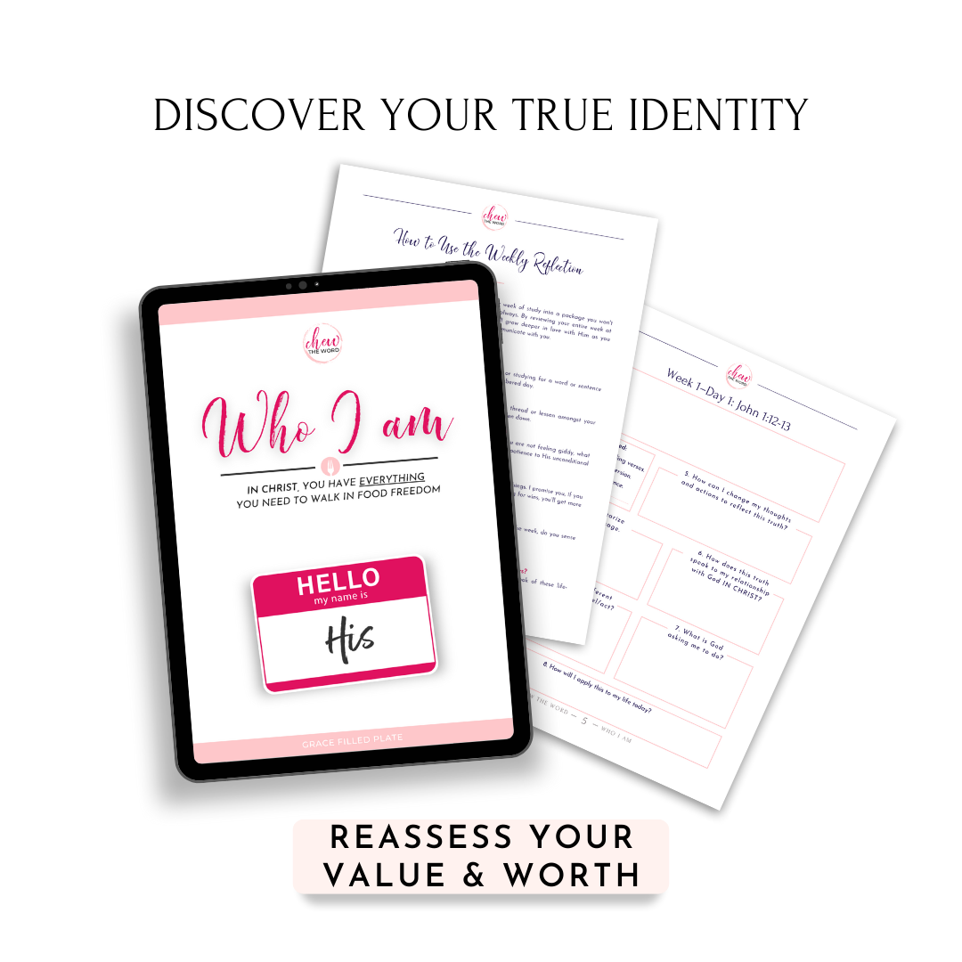 Who I Am [A Chew the Word Study] – GraceFilledPlate